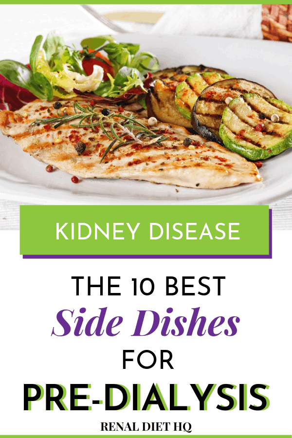Top 10 Side Dishes To Eat With Pre-Dialysis Kidney Disease Meals- RDHQ