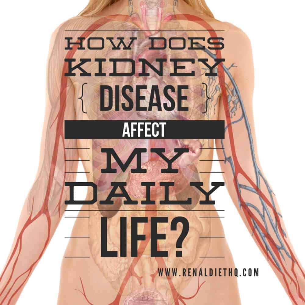 How Kidney Disease Affects Daily Life - Renal Diet HQ