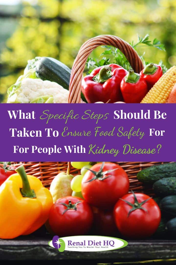 Food Safety For People With Kidney Disease - Renal Diet HQ