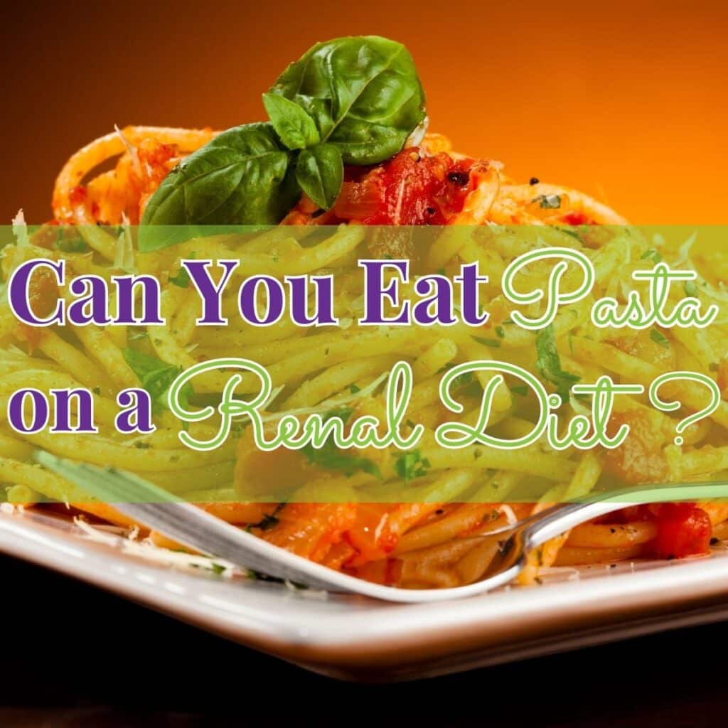 Can You Eat Pasta on a Renal Diet? - Renal Diet HQ