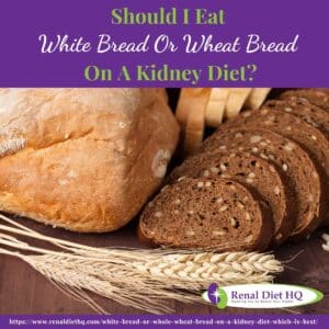 Potassium in whole wheat bread and the best bread to eat for CKD Stage 3