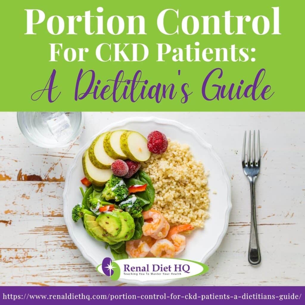Portion Control For CKD Patients: A Dietitian's Guide - Renal Diet HQ
