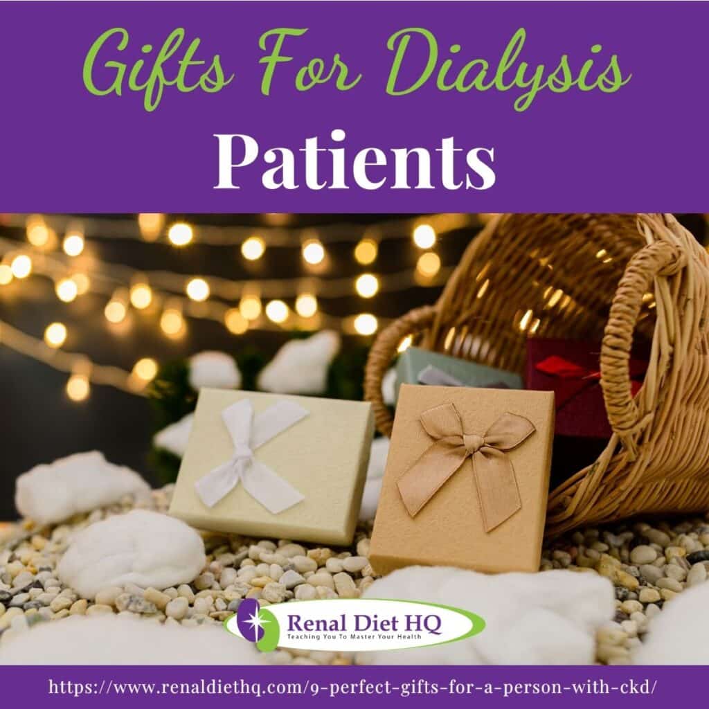 Gifts For Dialysis Patients - Renal Diet HQ