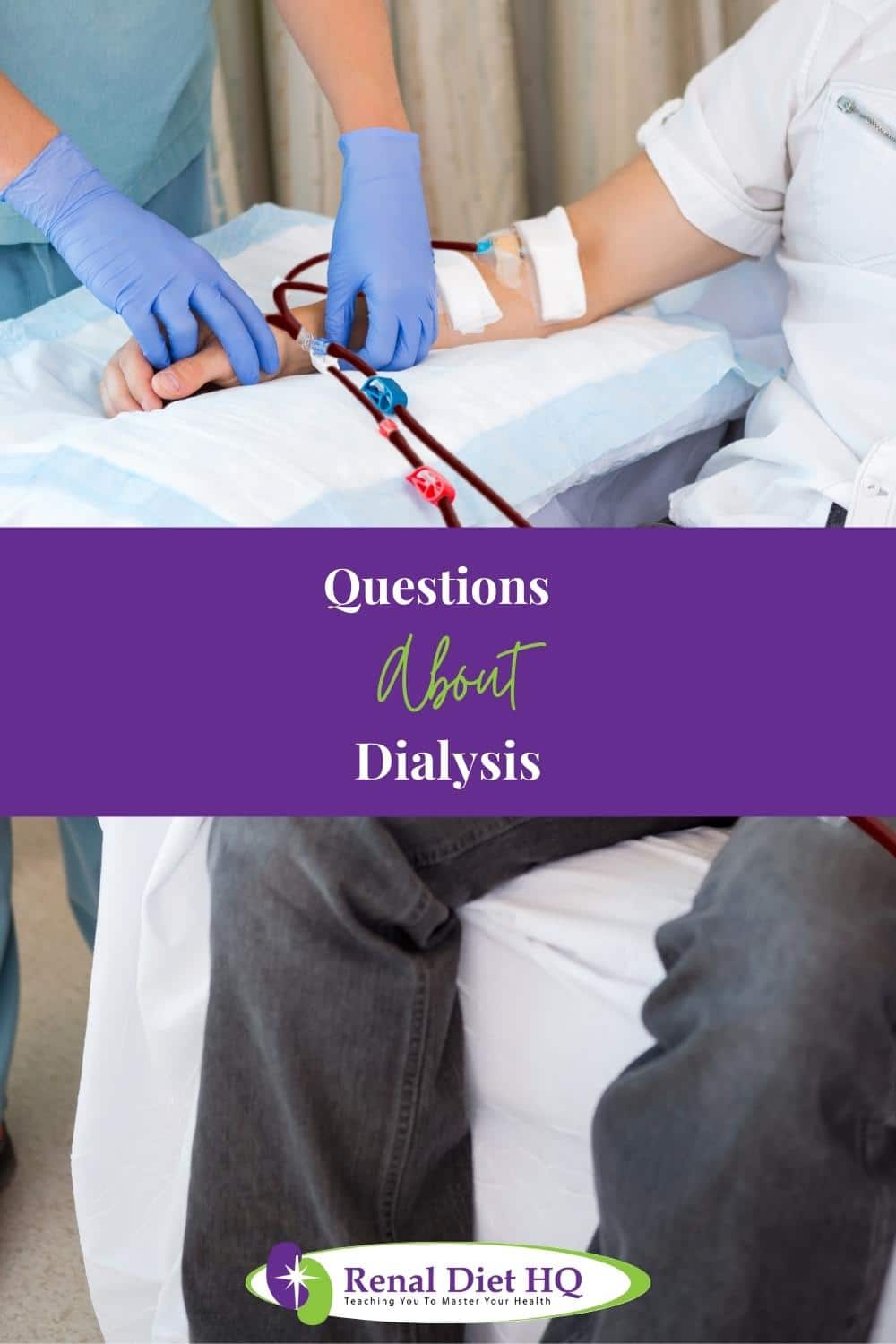 Questions About Dialysis - Renal Diet HQ