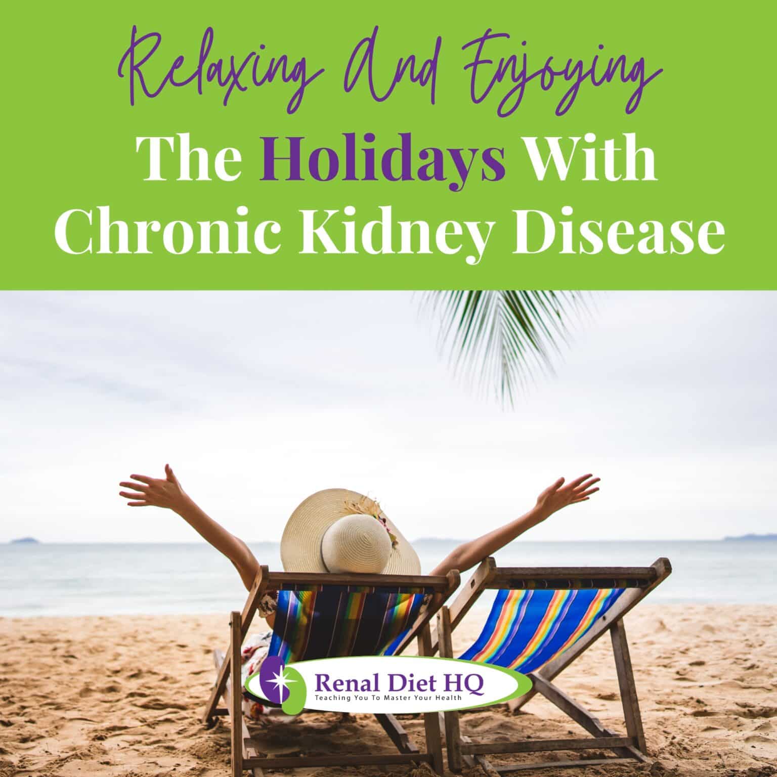 Holidays for Kidney Dialysis Patients - Renal Diet HQ