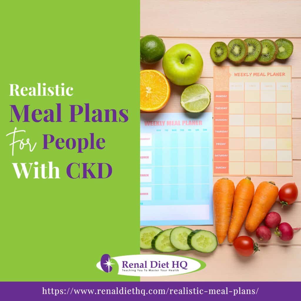 Realistic Meal Plans for People With CKD - Renal Diet HQ